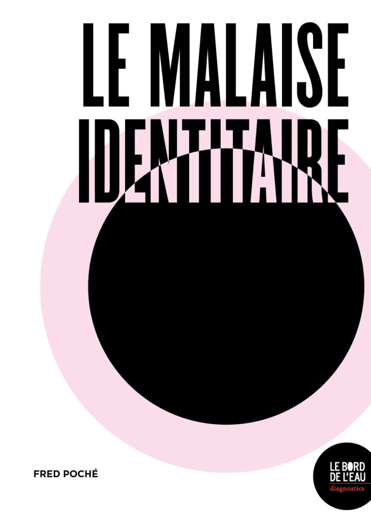 Le malaise identitaire - Le Bord de l'Eau
